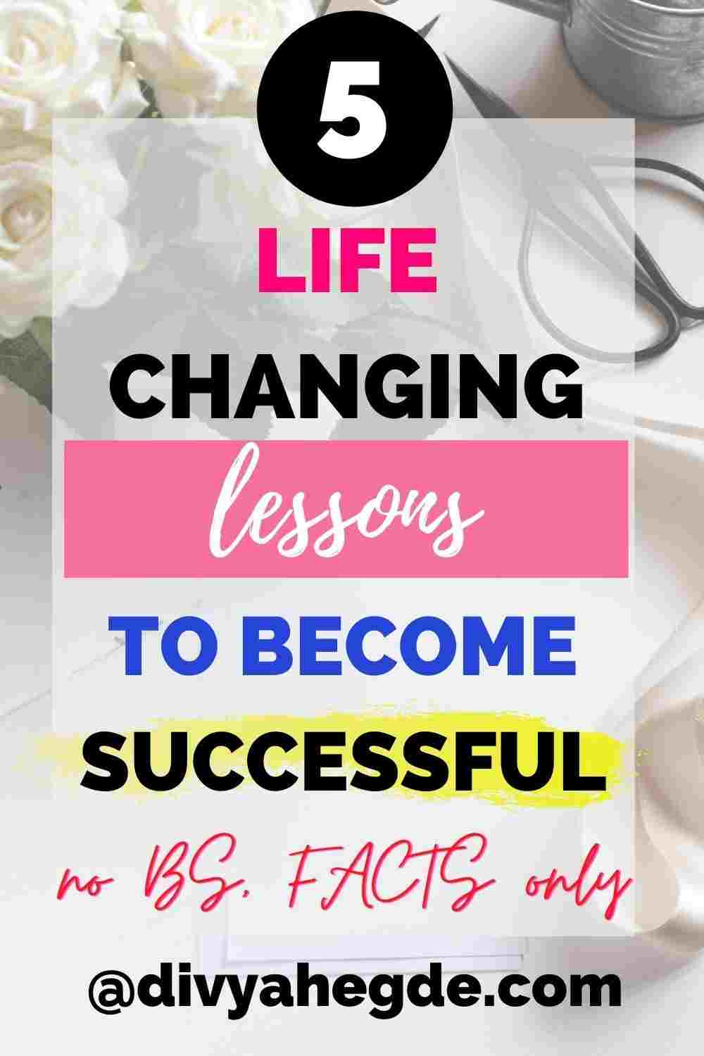 Life Lessons That Are A Gateway To Success - Divya Hegde